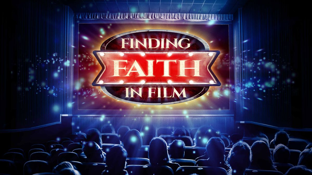 Finding Faith In Film
